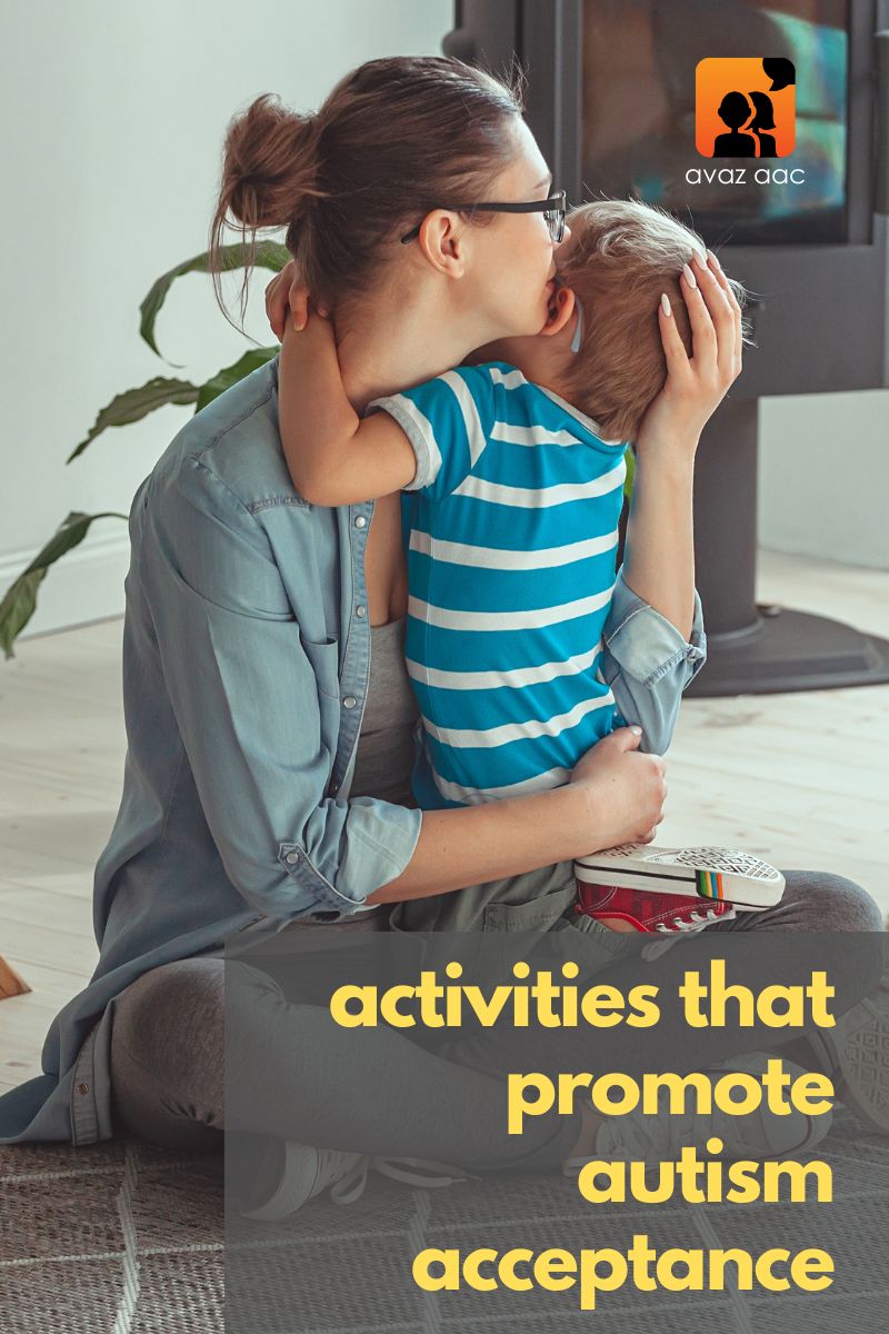 5 Ways To Celebrate Autism Acceptance With Your Child - Avaz Inc.